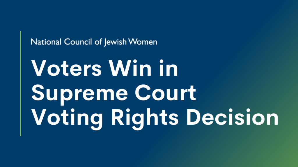 National Council of Jewish Women | Voters Win in Supreme Court Voting Rights Decision - National ...