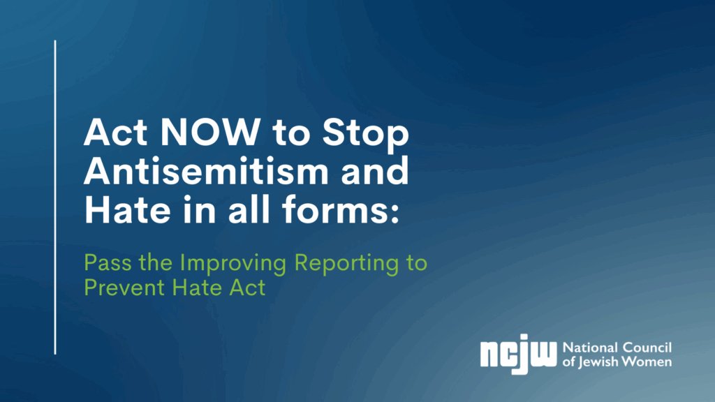 National Council of Jewish Women | Act NOW to Stop Antisemitism and Hate in all forms: Pass the ...